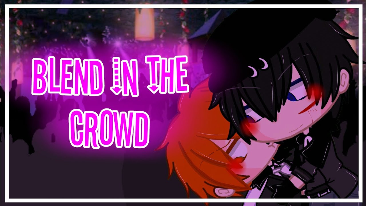 "Blend In The Crowd" | KageHina | Haikyuu | Gacha | Mafia AU - YouTube