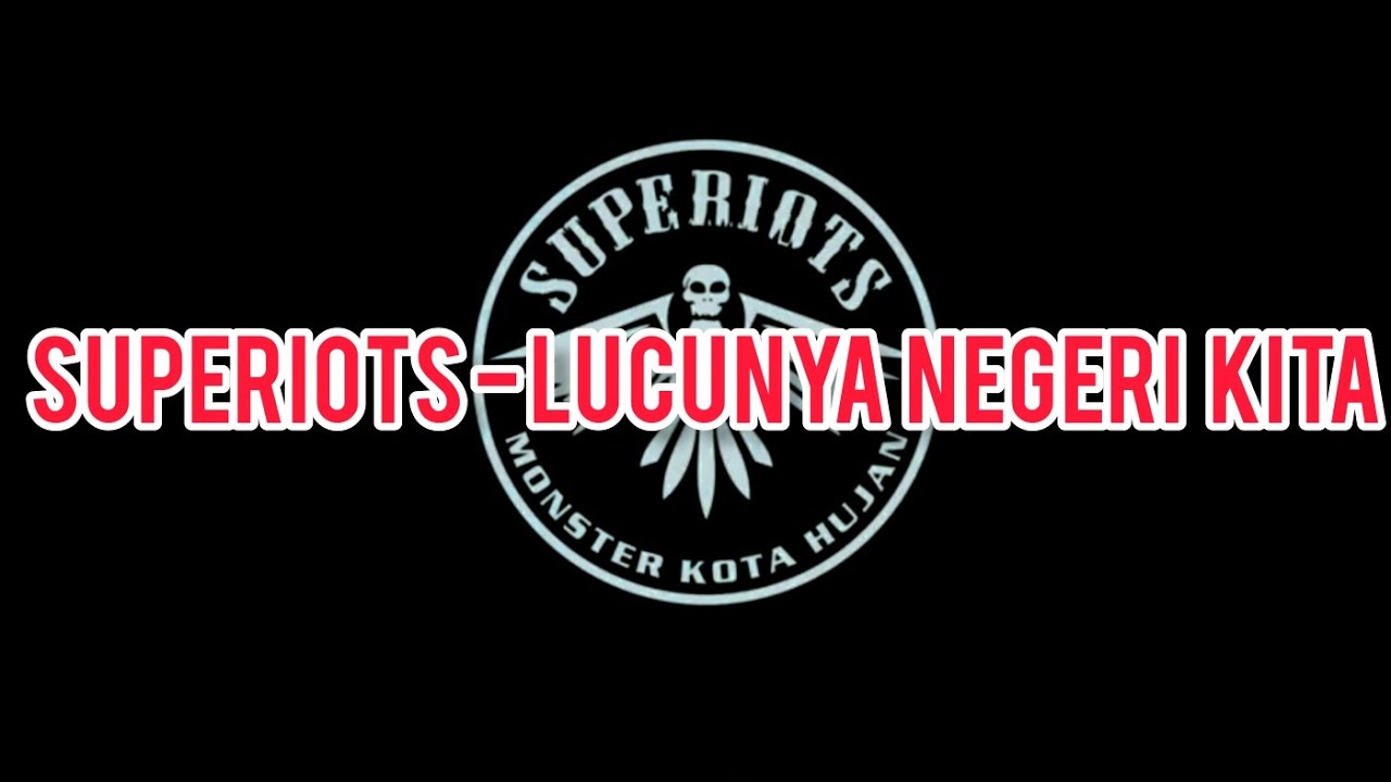 Superiots - Lucunya Negeri Kita (Lyric Video) - YouTube