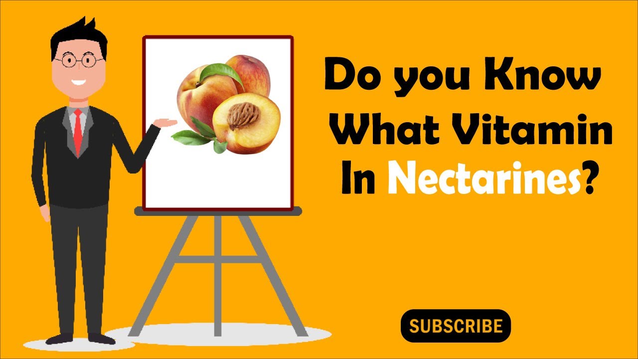 8 Hidden Vitamin in Nectarines that you should know. - YouTube