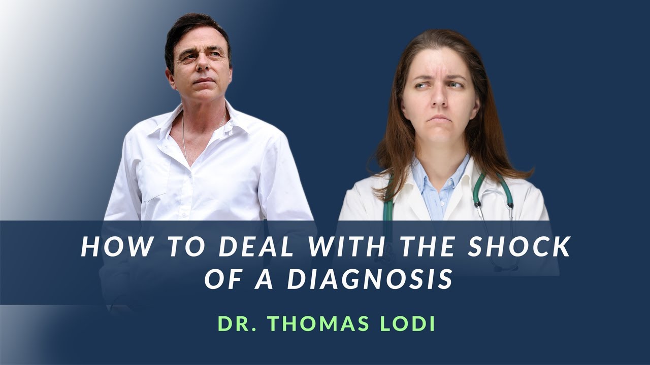 How To Deal With The Shock of a Diagnosis-Dr. Lodi - YouTube