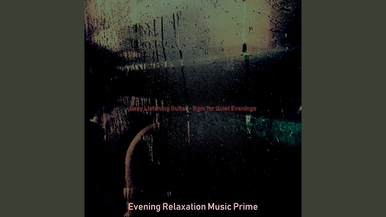 Mellow Easy Listening Music - Vibe for Post Dinner Downtime - YouTube
