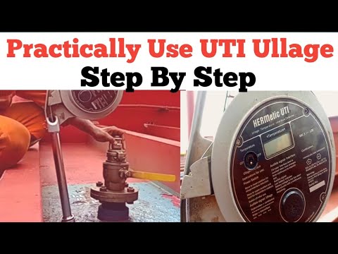 Use UTI Ullage Step By Step | How To Take Ullage Sounding & Temperature ...