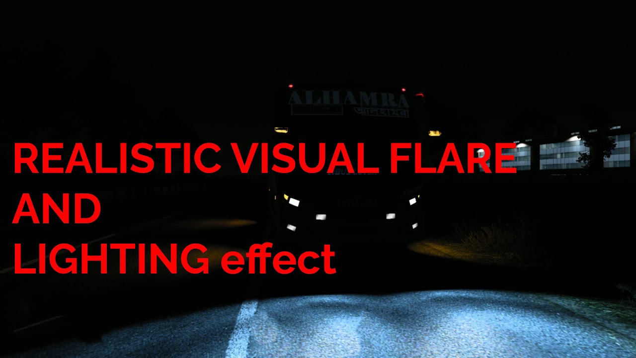 Realistic visual flare and Lighting effect for any map (game version 1. ...