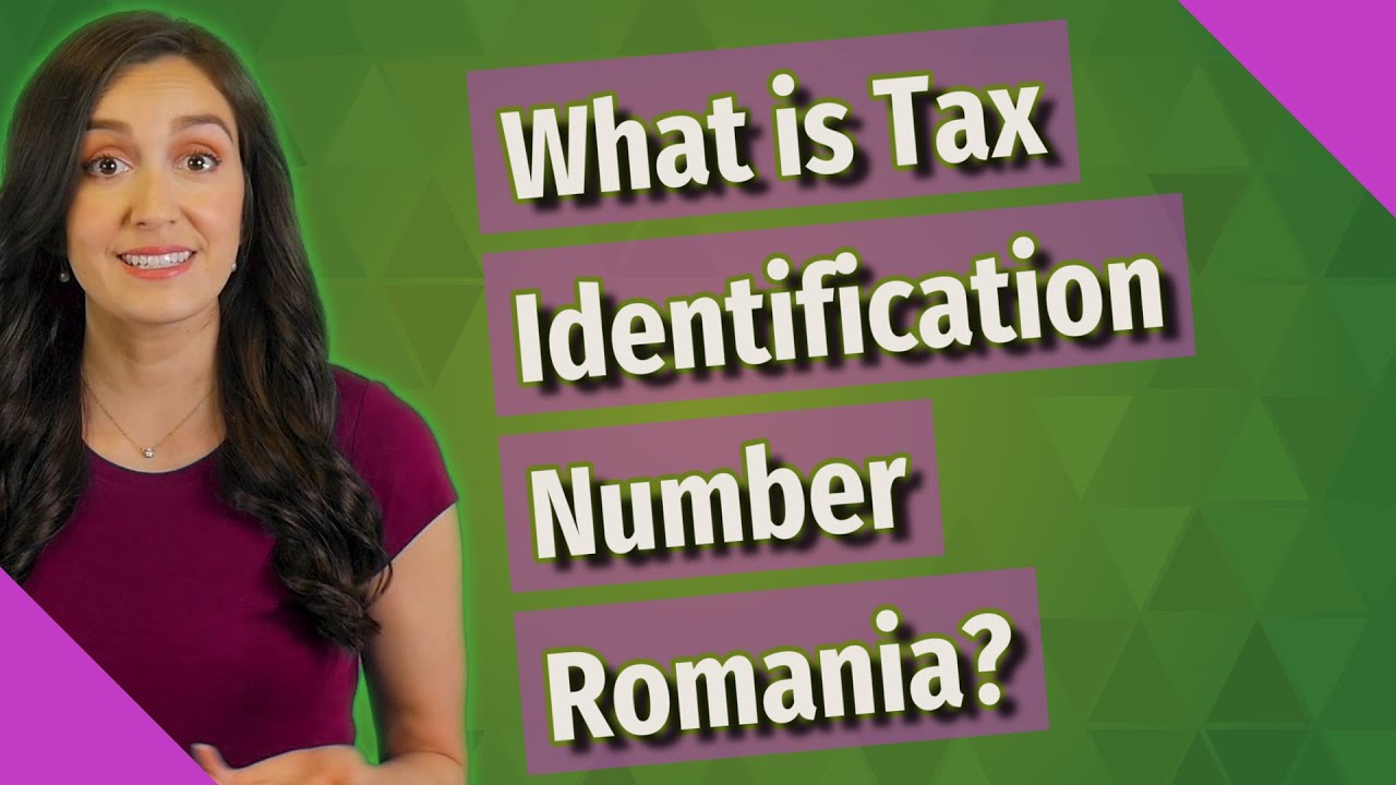 What Is Tax Identification Number Romania YouTube what-is-tax-identification-number-romania-youtube
