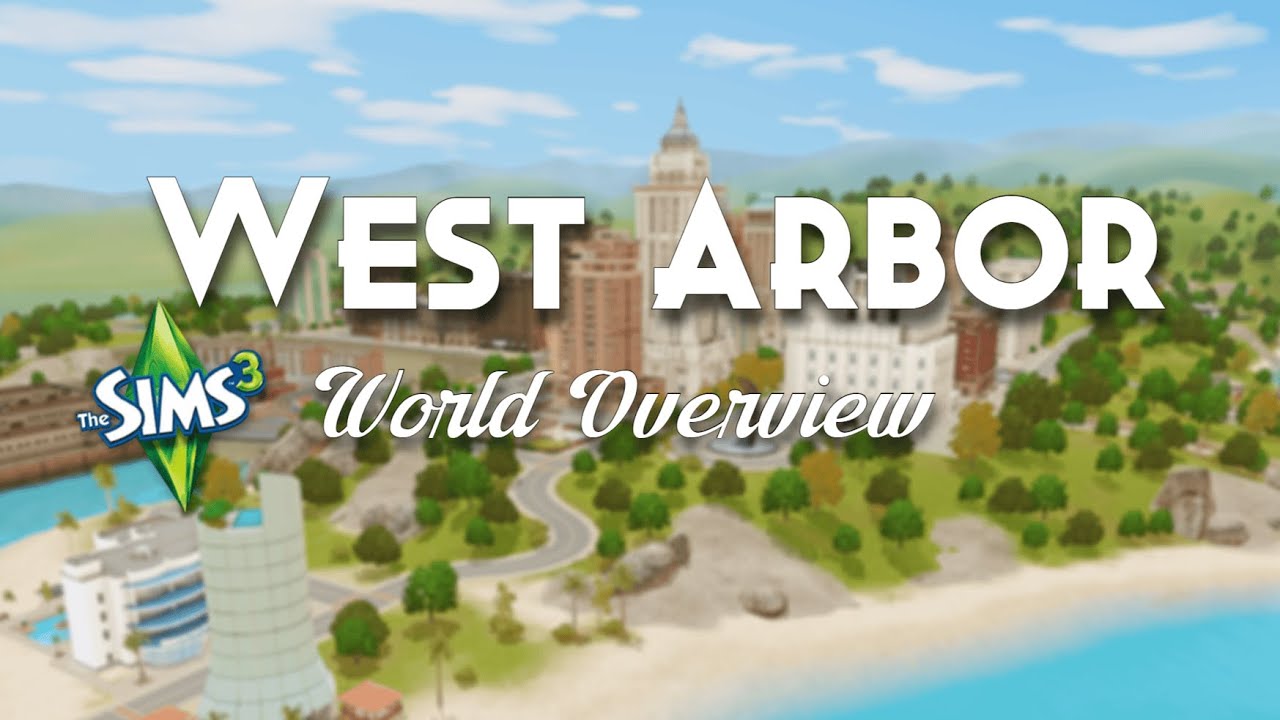 WEST ARBOR🌿🐚 || *New* Coastal Custom City World: The Sims 3 World ...