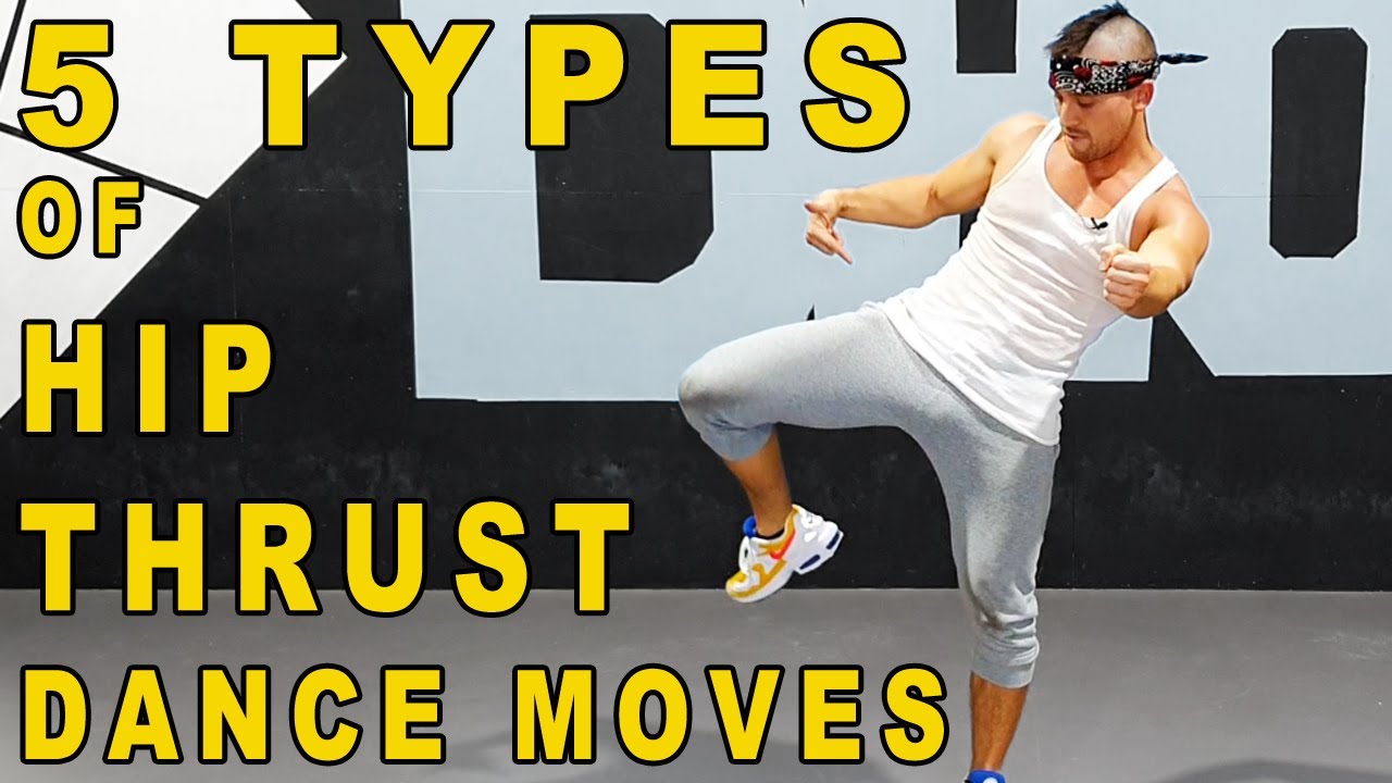 5 Types Of Hip Thrust Dance Moves - YouTube