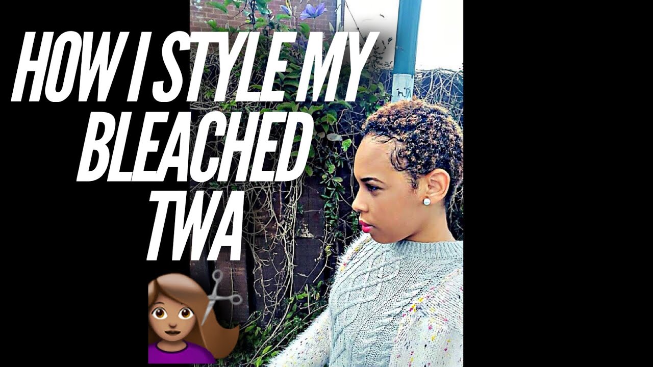 HOW I STYLE MY BLEACHED TWA - YouTube