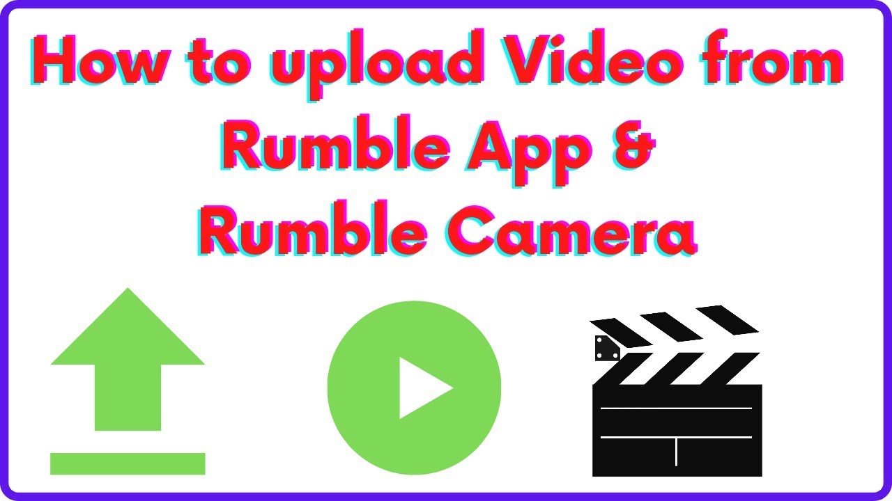 How to Upload Video from Rumble App & Rumble Camera | How to create ...