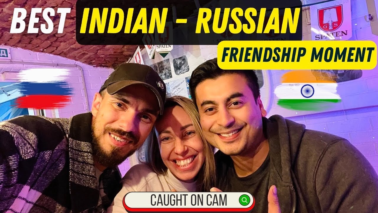 Best Indian & Russian friendship Status | Caught on cam 🇷🇺 🇮🇳 - YouTube
