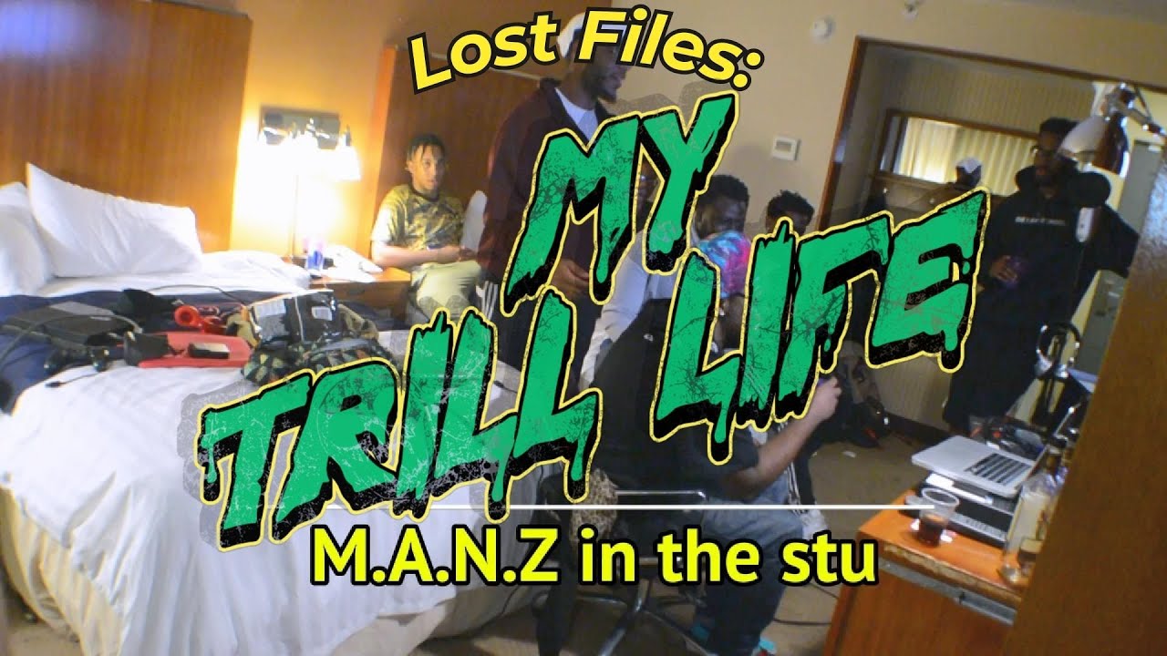 Stu with my M.A.N.Z (Lost Files: My Trill Life 003) - YouTube