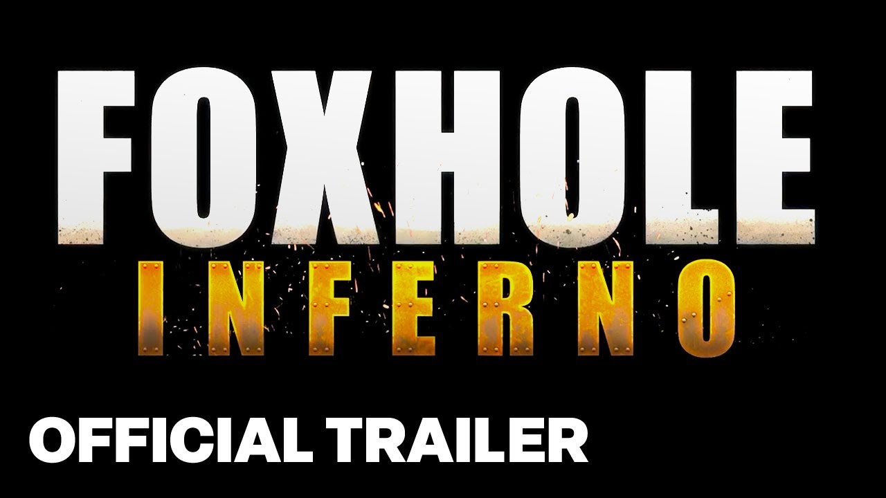 Foxhole 1.0 Inferno Official Launch Trailer - YouTube