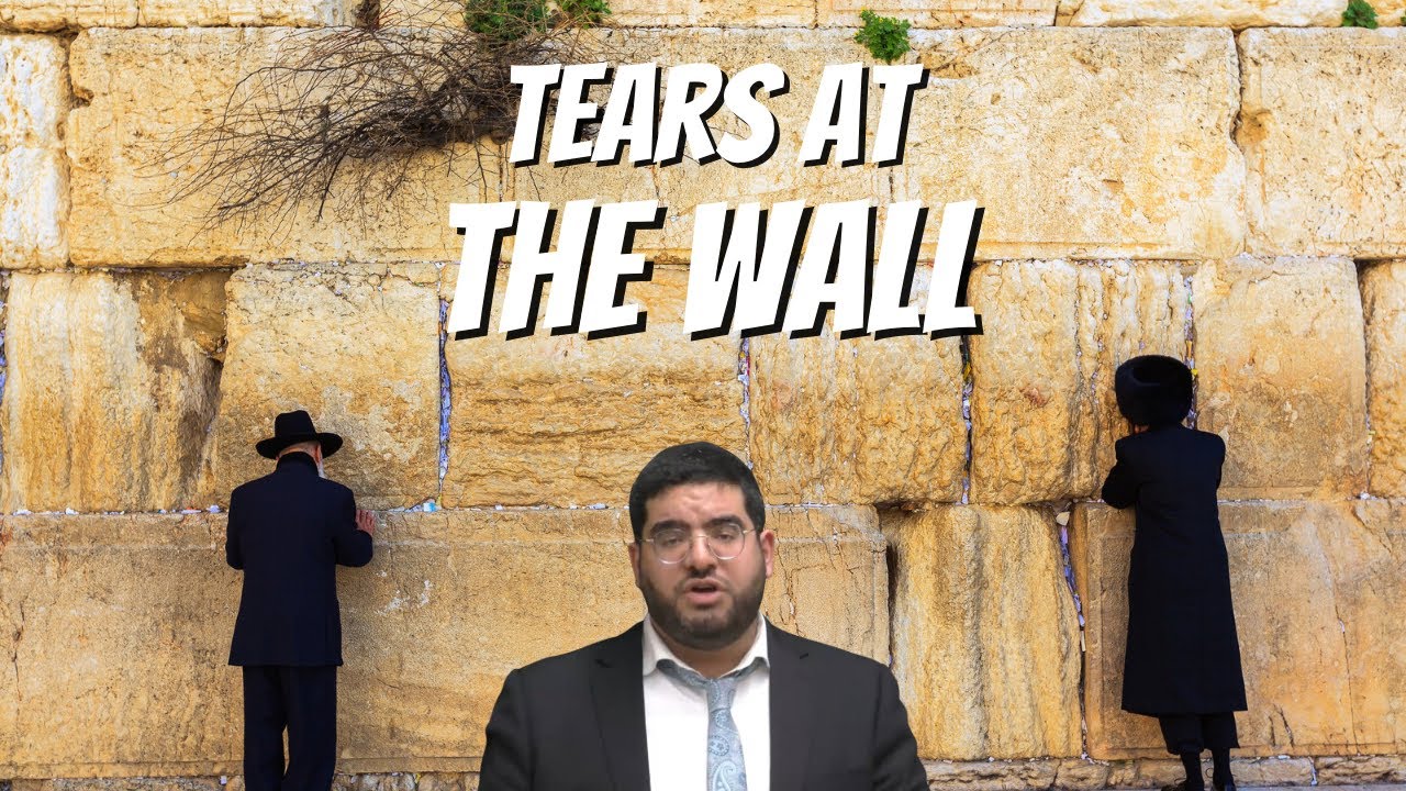 The Western Wall Miracle: How One Man's Tears Led to a Gift of a ...