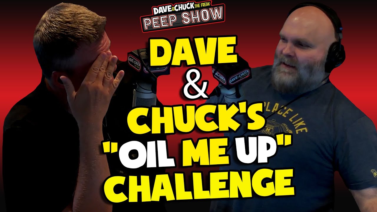 Dave and Chuck's "Oil Me Up" Challenge - YouTube