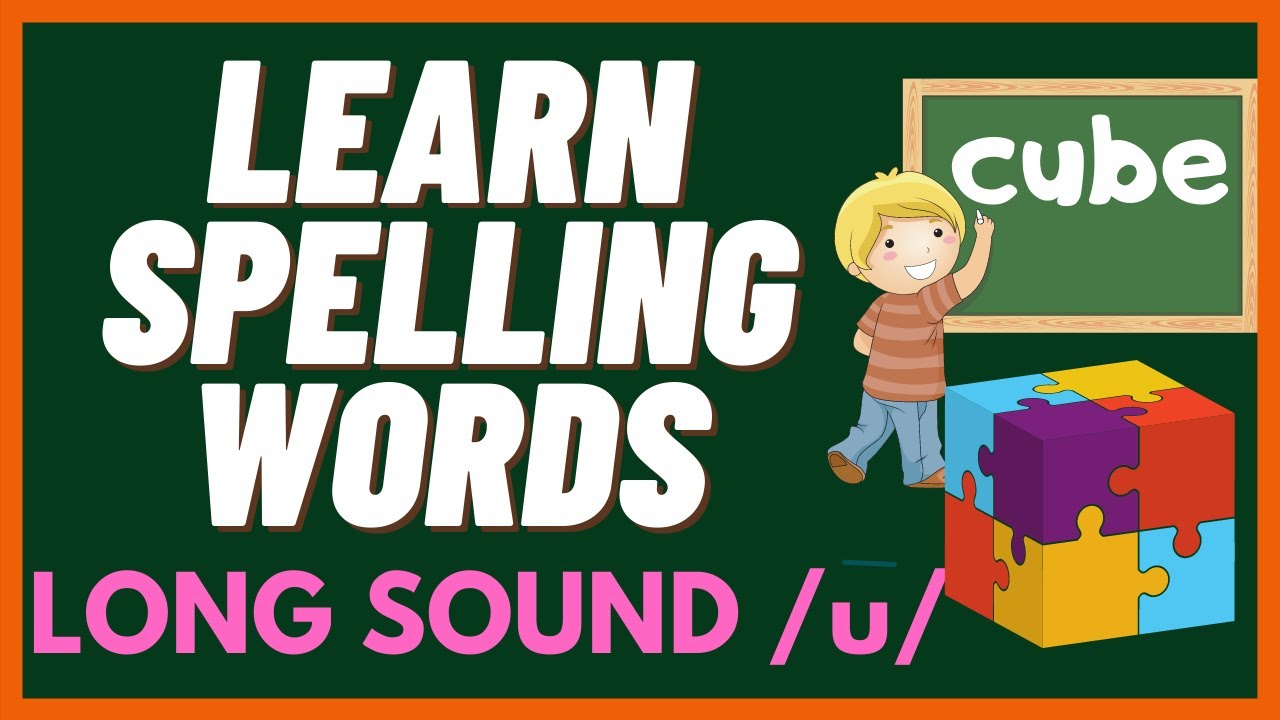 LEARN SPELLING WORDS / LONG /u/ -- EFFECTIVE FOR BEGINNERS / Spelling ...
