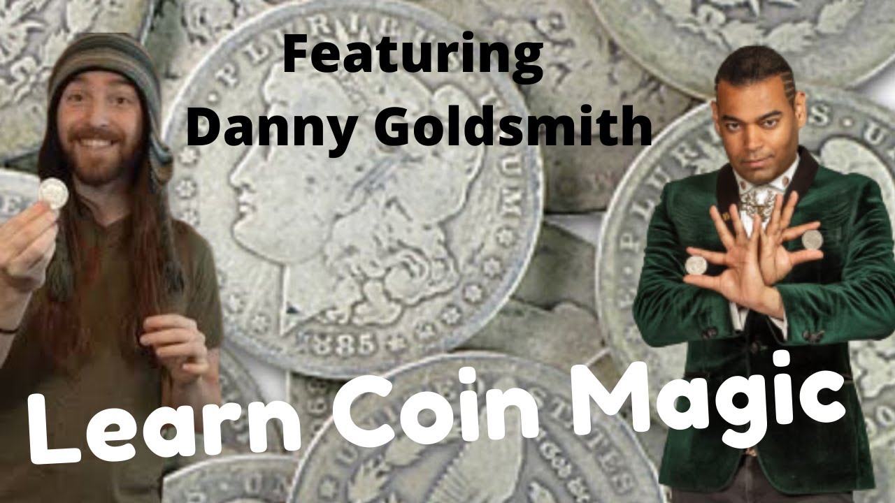 Learn tips on coin magic - With Danny Goldsmith. - YouTube