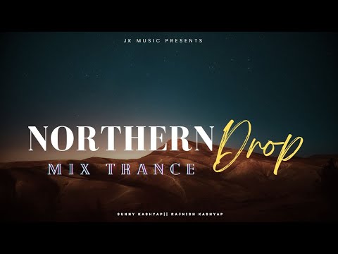 Northern Drop Mix Trance || Bass boosted Mix Trance || Kinnauri X ...
