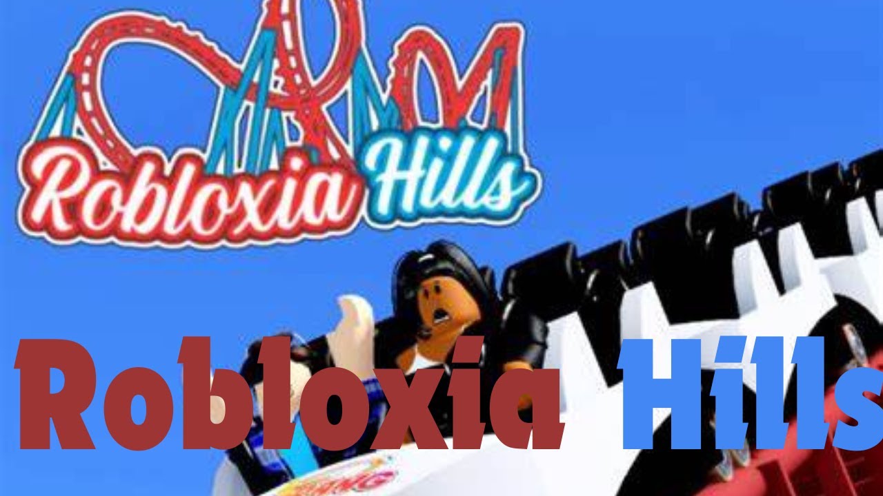 Robloxia Hills Theme Park Roblox - YouTube