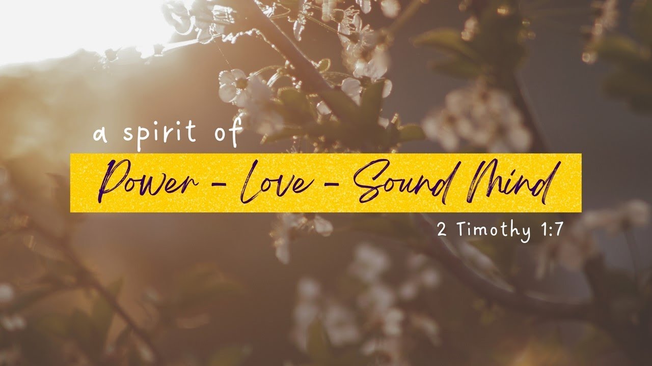 A Spirit of Power, Love, and a Sound Mind - Jeremiah Cox - April 14 ...