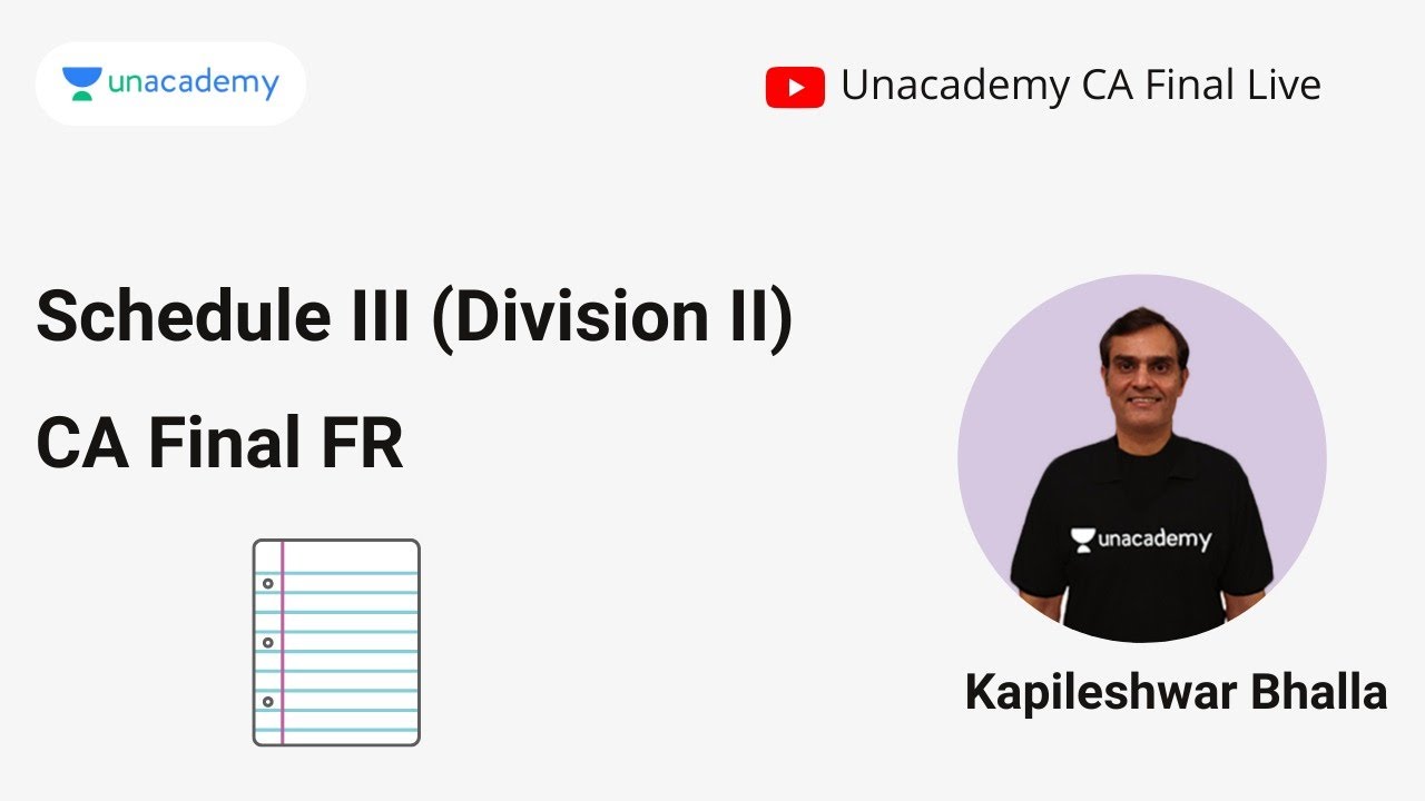 Schedule III (Division II) - (English) | CA FINAL - KAPILESHWAR BHALLA ...