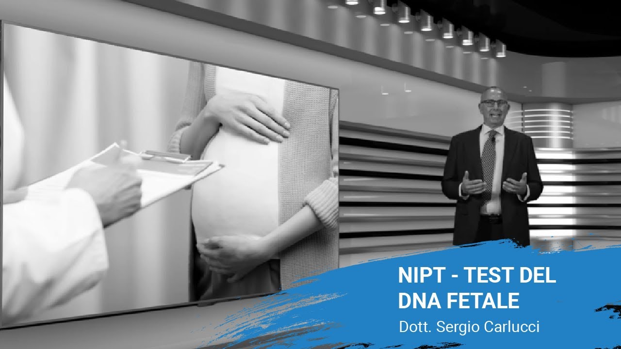 NIPT - Test del DNA fetale - Dott. Sergio Carlucci - YouTube