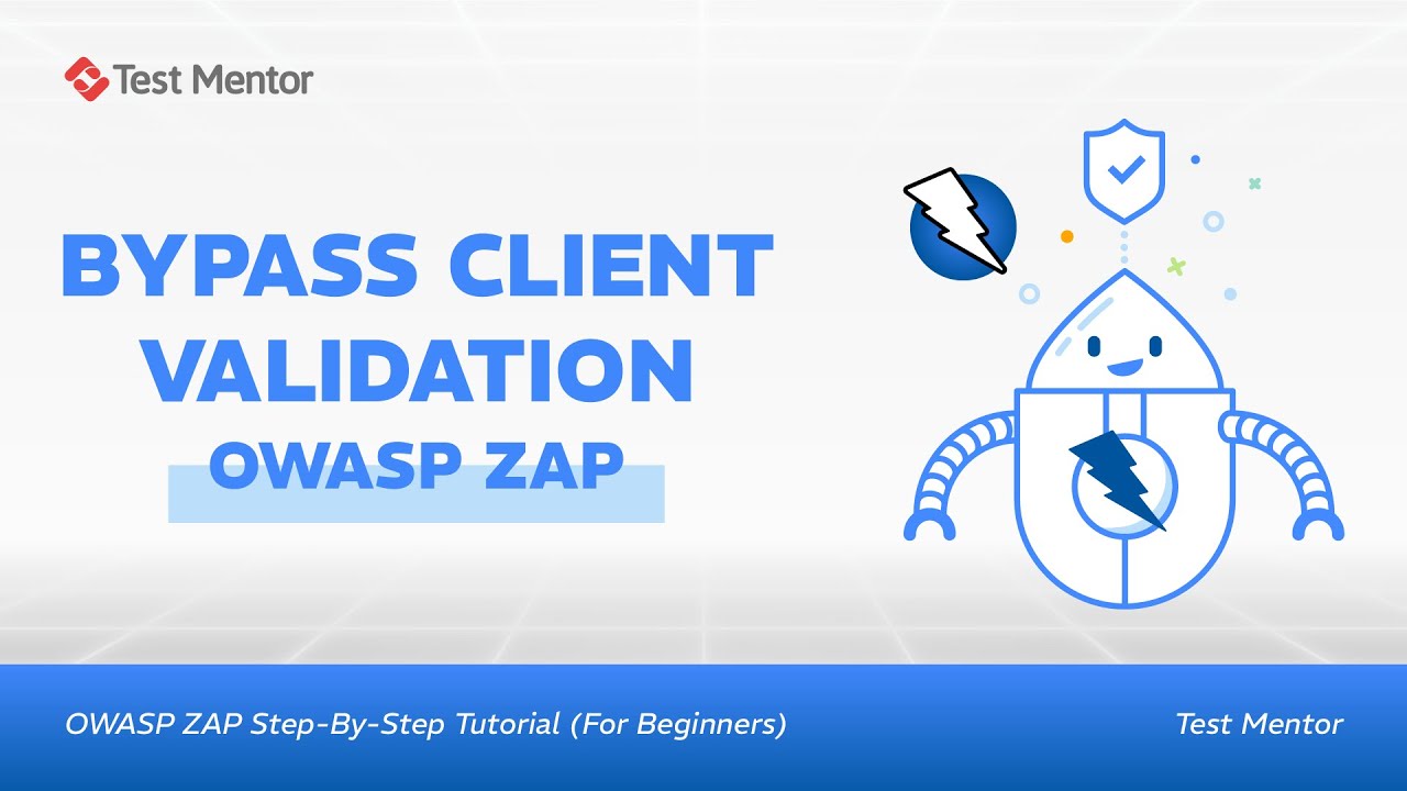 OWASP ZAP Step-By-Step Tutorial: Hướng Dẫn Cách Bypass Client ...