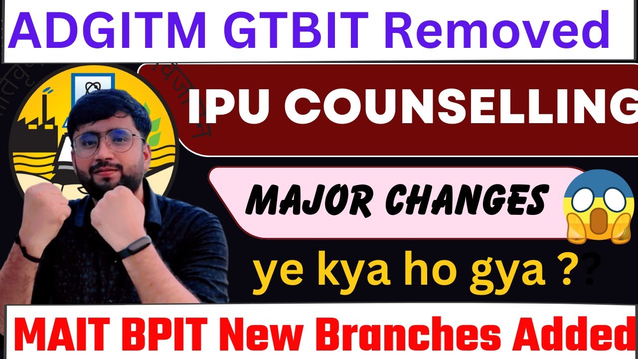 Urgent Alert !! IPU Counselling B.Tech Major Changes In MAIT MSIT BPIT ...