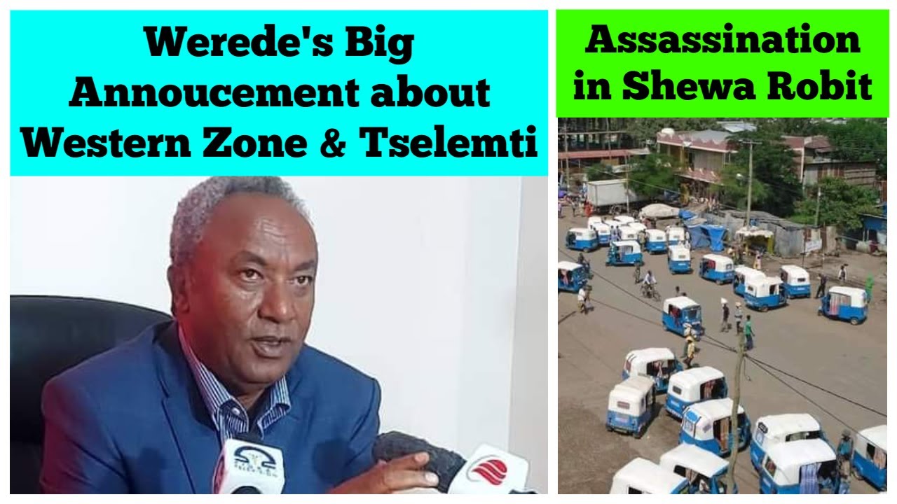 Breaking News Ethiopia: Tigray General Werede's big announcement about ...