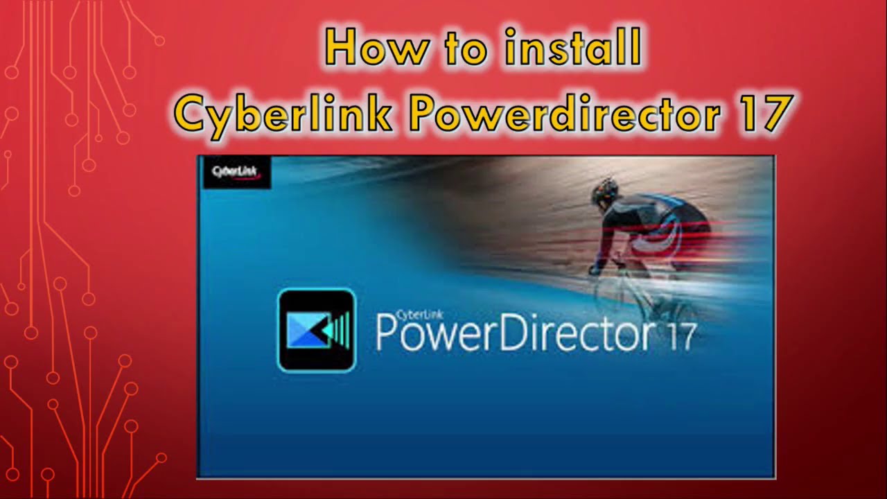 How to Install CYBERLINK POWERDIRECTOR 17_Video Editor - YouTube
