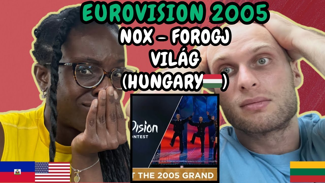 REACTION TO NOX - Forogj Világ (Hungary 🇭🇺 Eurovision 2005) | FIRST TIME HEARING - YouTube
