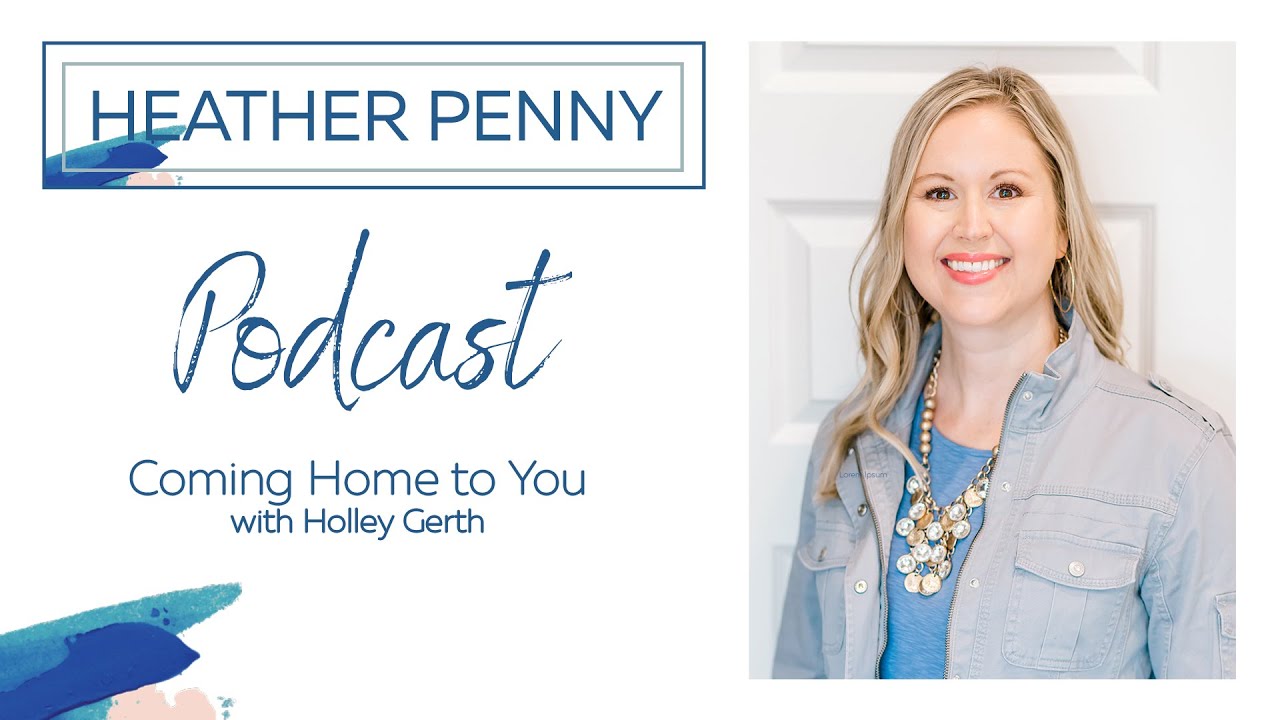 Coming Home To You With Holley Gerth - YouTube