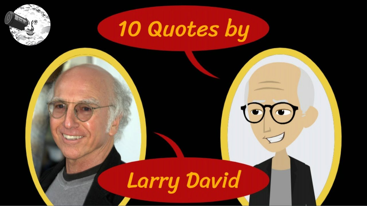 10 Quotes by Larry David - YouTube