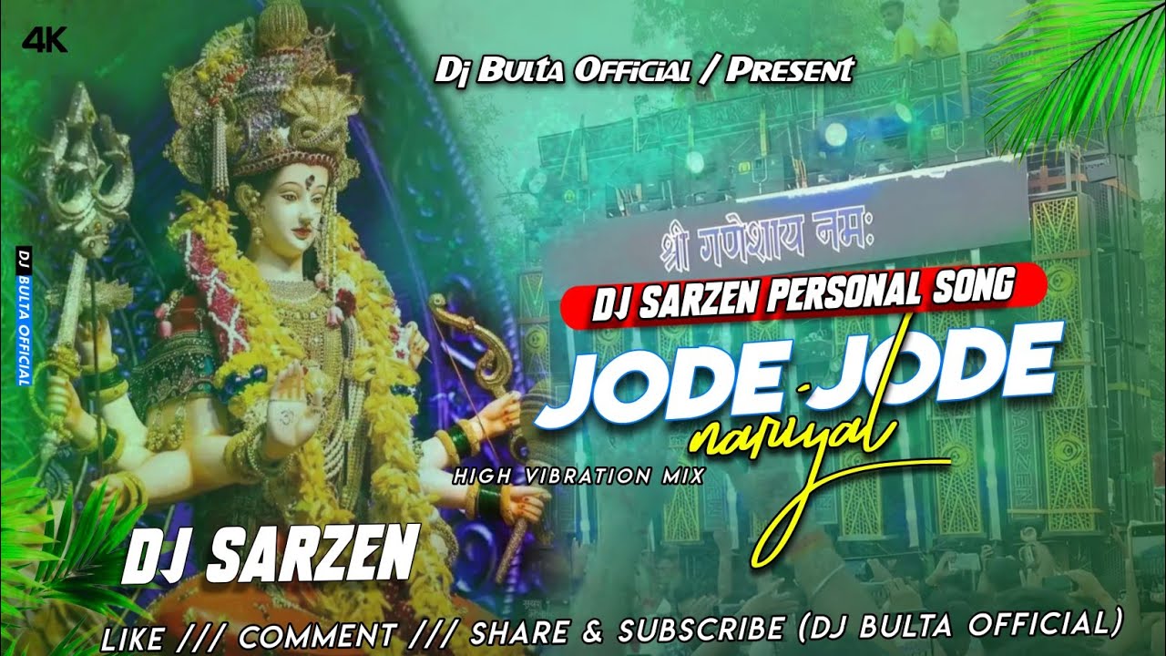 DJ SARZEN PERSONAL SONG | JODE JODE NARIYAL | EDM VIBRATION MIX || DJ ...