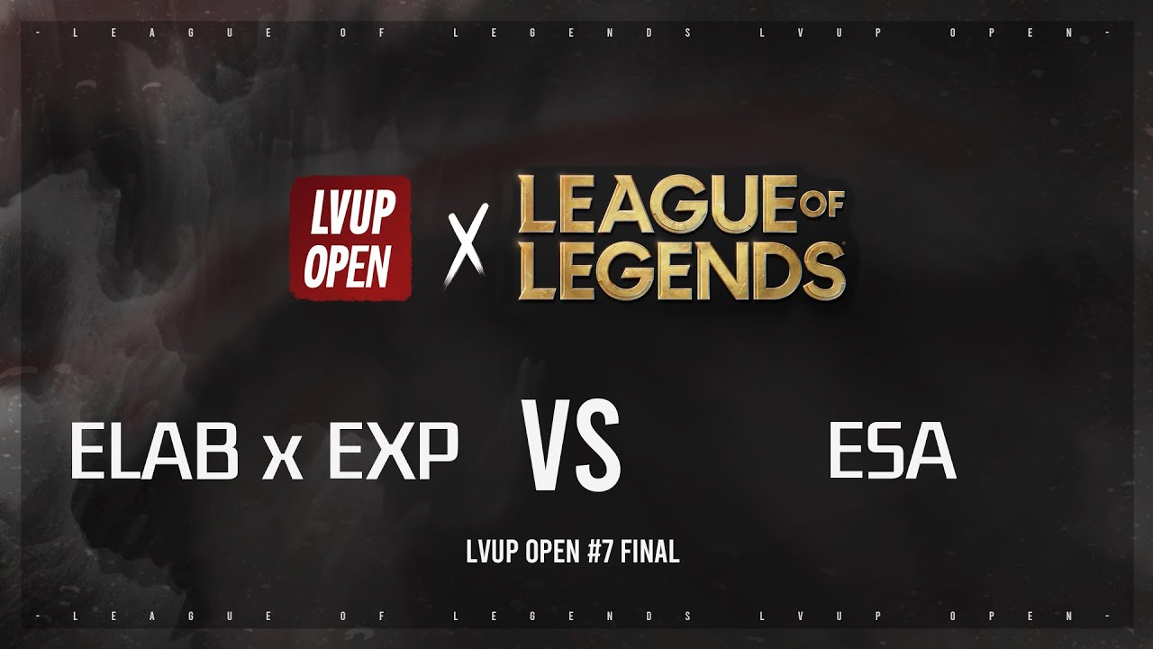 ELAB x EXP vs ESA - 2020 LVUP Open: LoL #7 FINAL - YouTube
