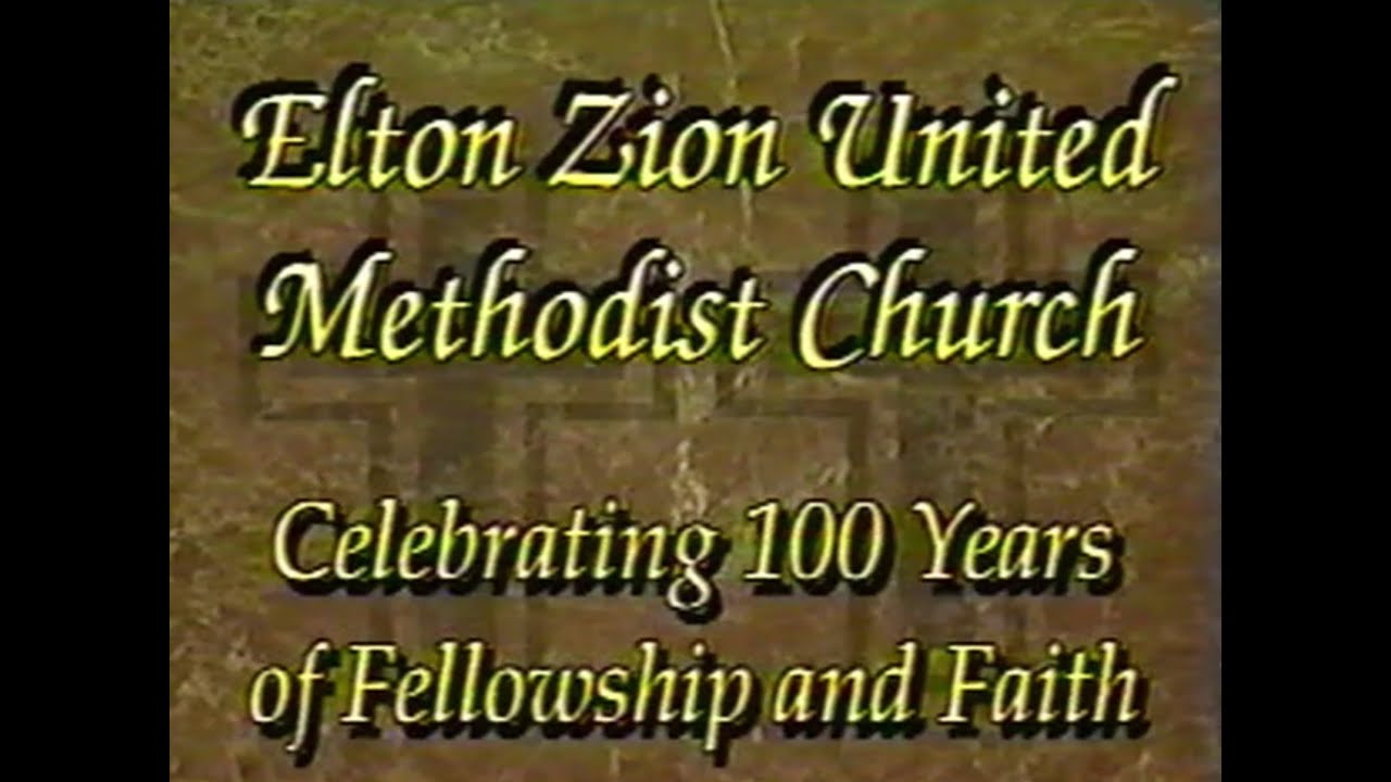 Elton Zion United Methodist Church 100th Anniversary - YouTube