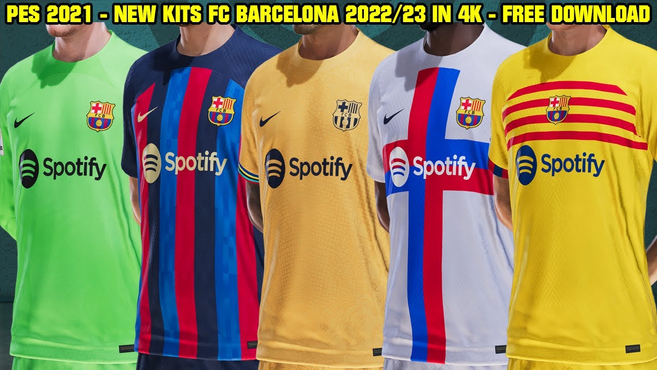 PES 2021 - NEW KITS FC BARCELONA 2022/23 IN 4K - ONLY PC - YouTube