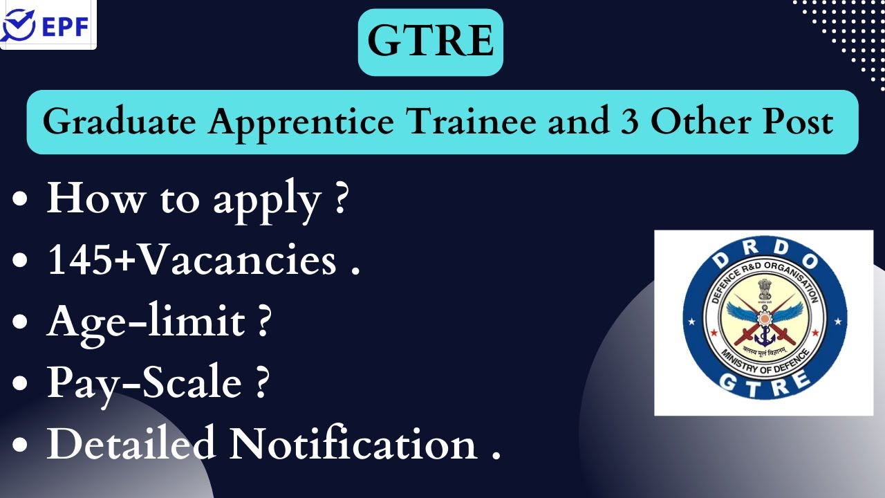 GTRE || Graduate Apprentice Trainee and 3 Other Post || NEW VACANCY ...