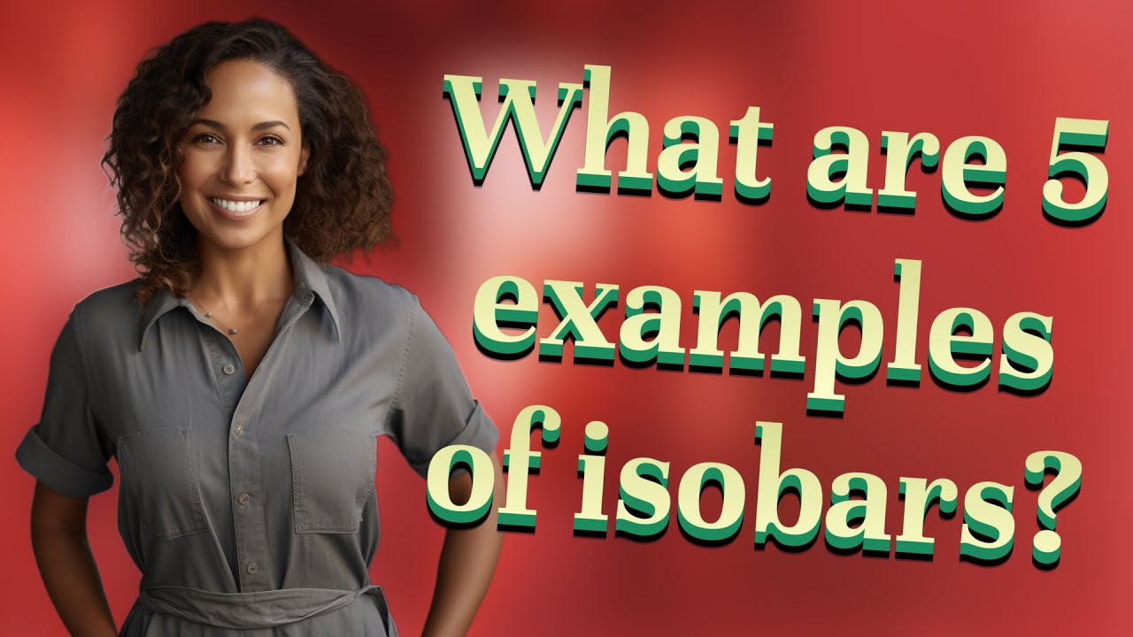 What are 5 examples of isobars? - YouTube