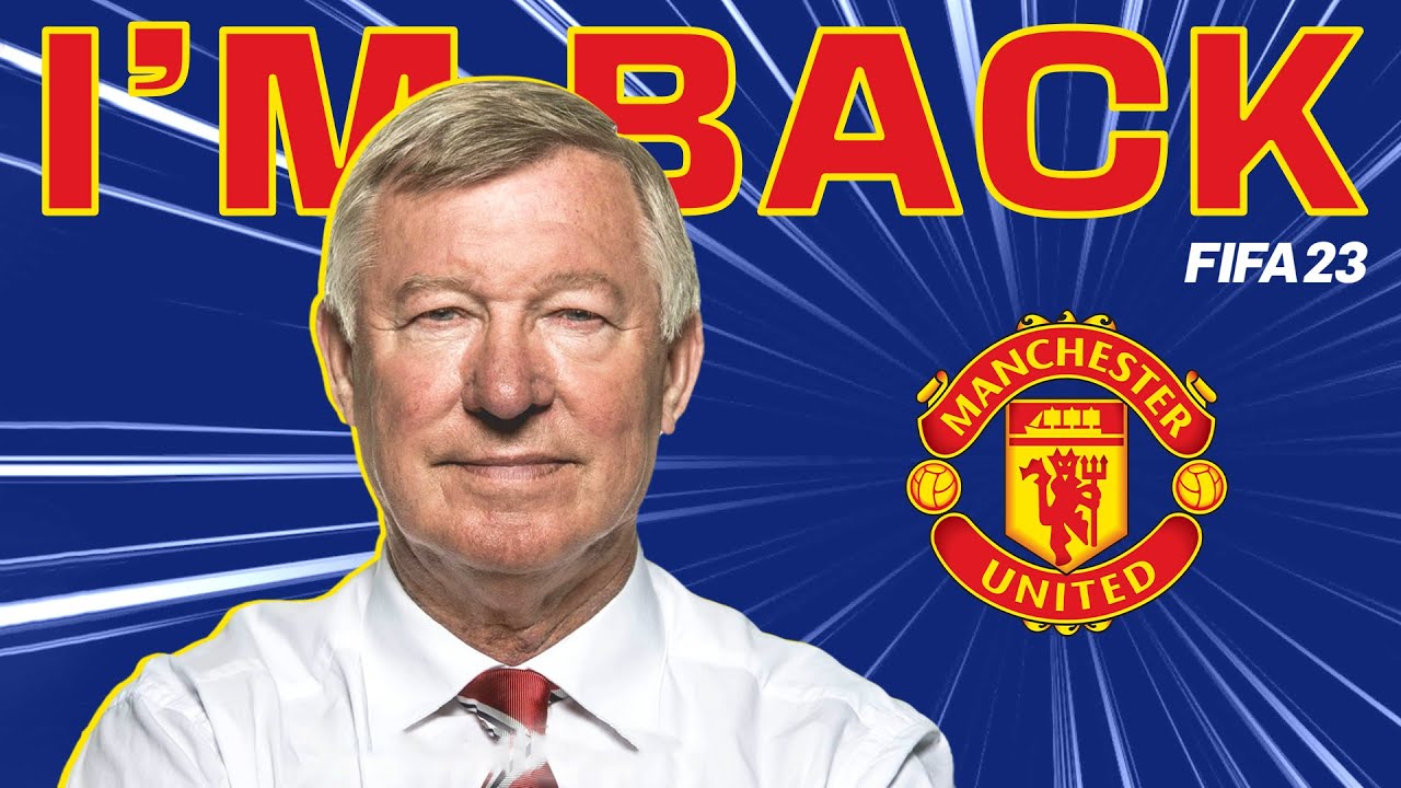 Unveiling Sir Alex Ferguson 2.0 in FIFA 23 Manager Mode - YouTube