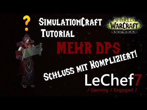 WoW SimulationCraft Guide Deutsch / MEHR DPS !!! / Schluss mit kompliziert! - BFA Battle for Azeroth