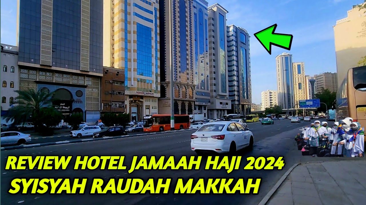 REVIEW HOTEL JAMAAH HAJI 2024!! SYISYAH RAUDAH MAKKAH - YouTube