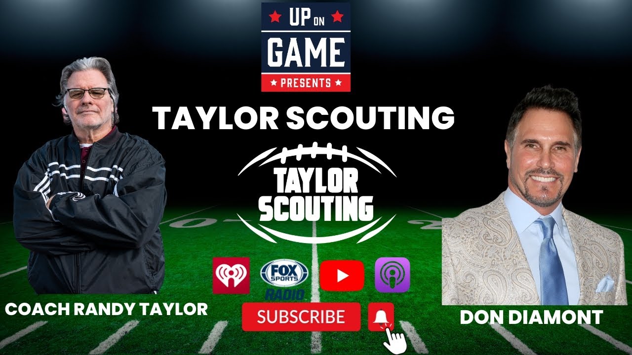 UP ON GAME PRESENTS Taylor Scouting With Coach Randy Taylor Featuring ...