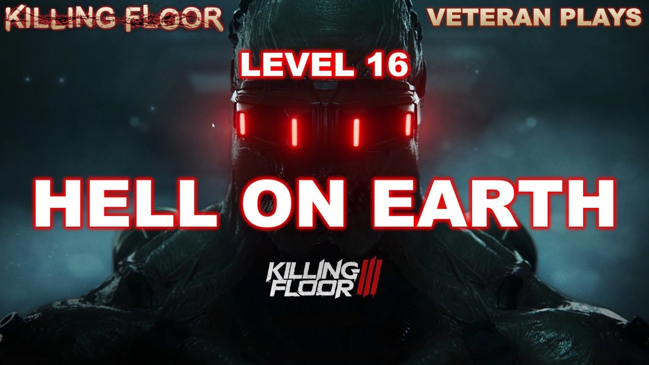 Hell on Earth as Level 16 | Killing Floor 3 Beta Gameplay and Giveaway ...