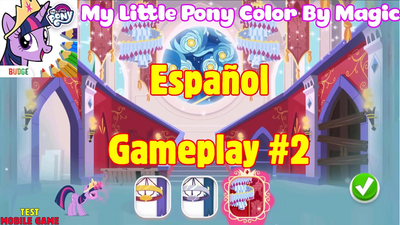 My Little Pony Color By Magic gameplay 2020 Español part 2 - YouTube