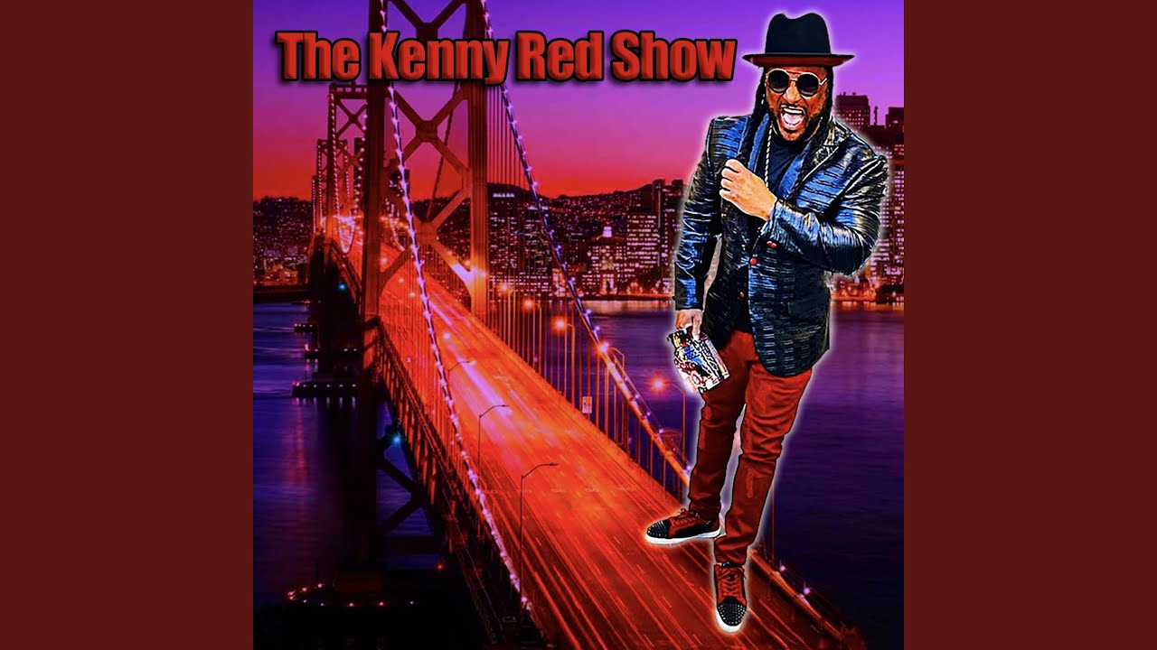The Kenny Red Show - YouTube