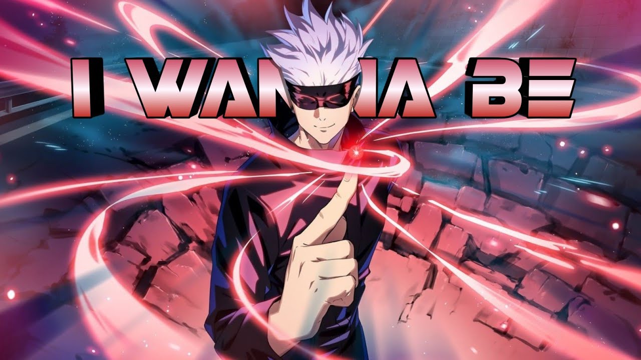 Gojo Satoru | I Wanna Be | Jujutsu Kaisen | 300 subs! special | - YouTube
