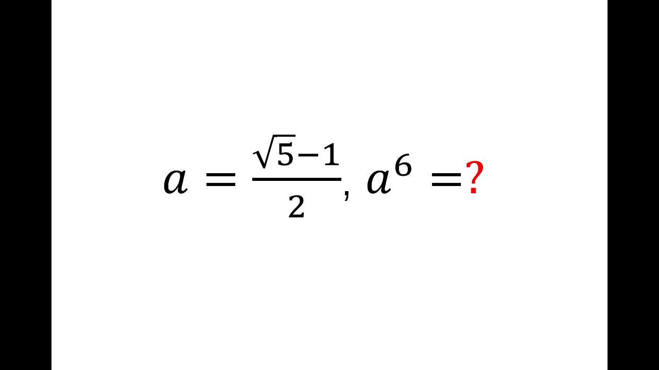Find the value of a^6. |Tips for dealing with irrational numbers in ...