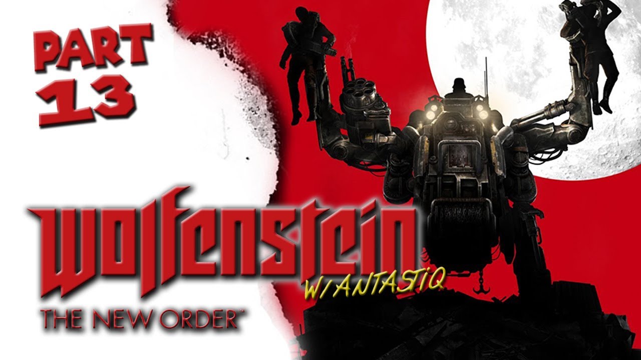 Wolfenstein: The New Order - PART 13 "Boom Goes The Angry Man!" / XBOX ...