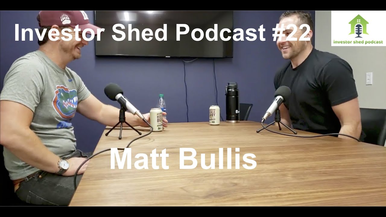Matt Bullis - Investor Shed Podcast #22 - YouTube