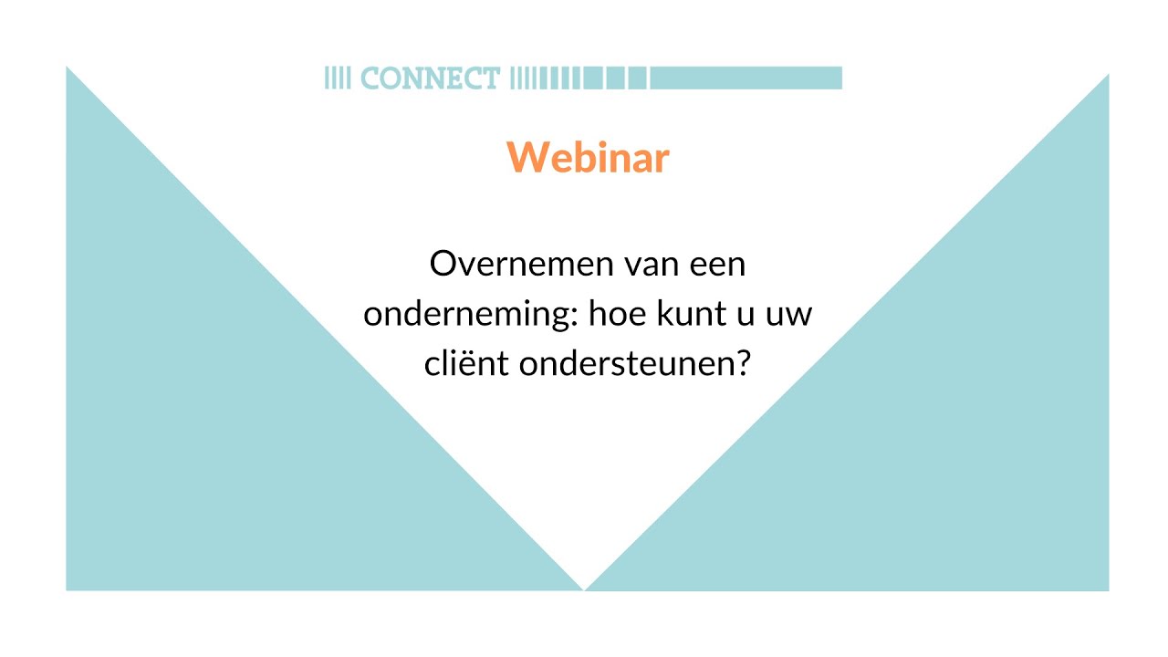 Webinar - Overnemen van een onderneming: hoe kunt u uw cliënt ...