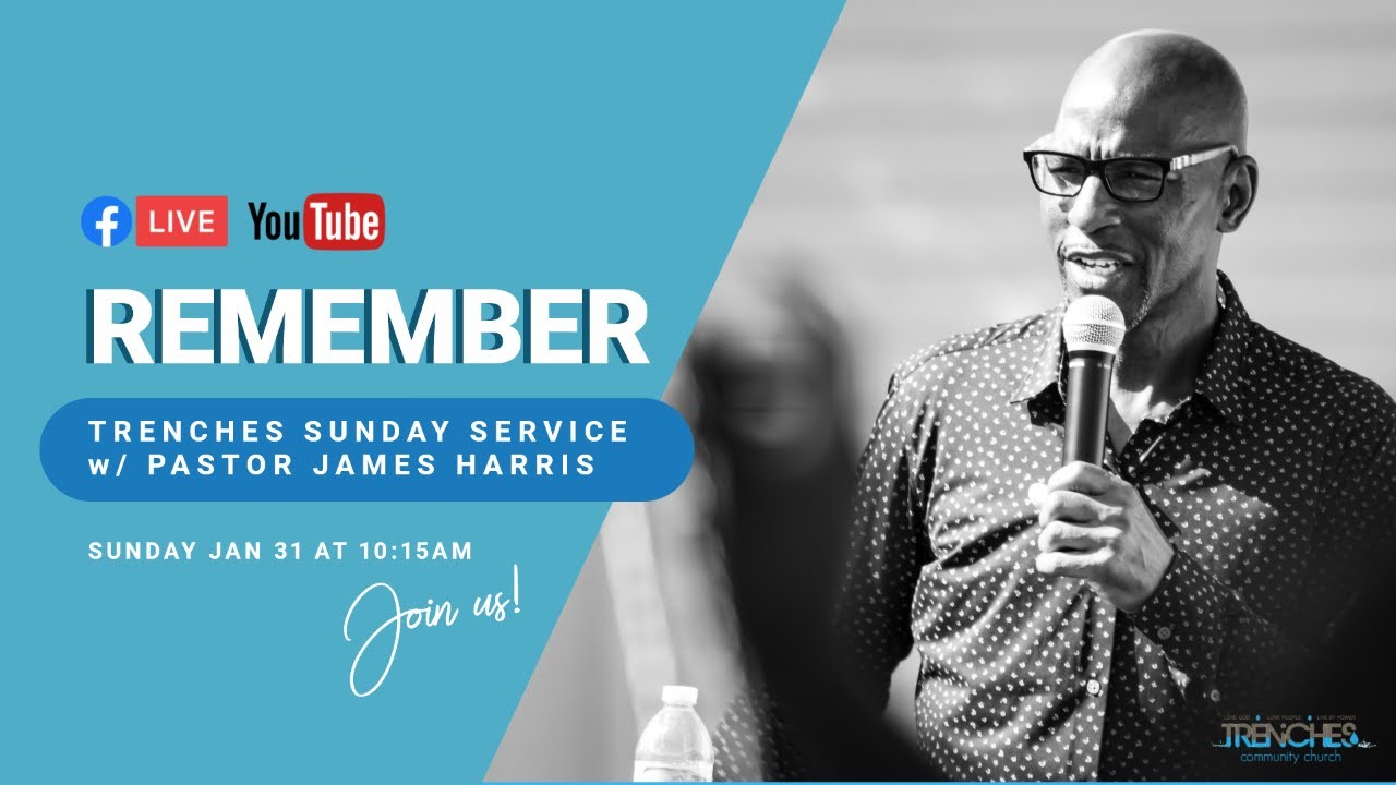Remember | Pastor James Harris | Trenches Community Church - YouTube
